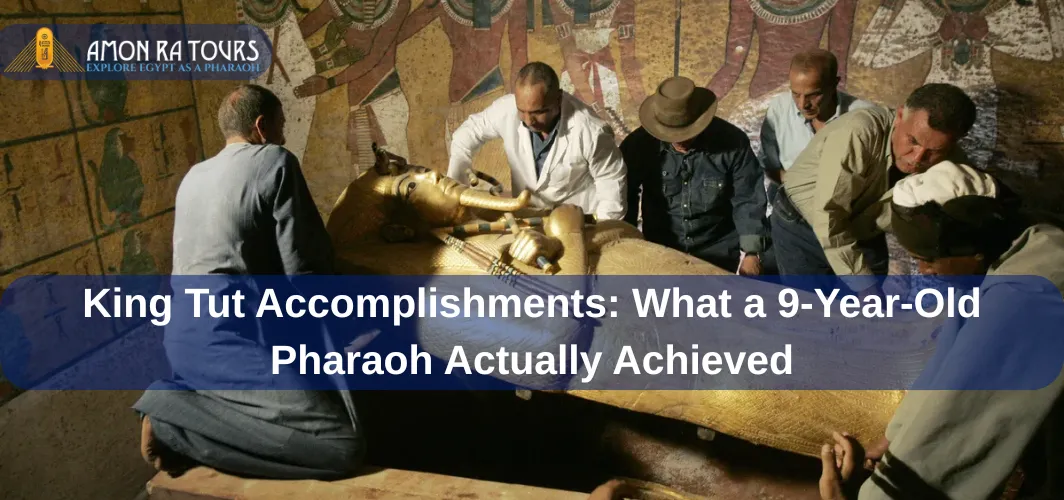 King Tut Accomplishments: What He Did Before Age 19